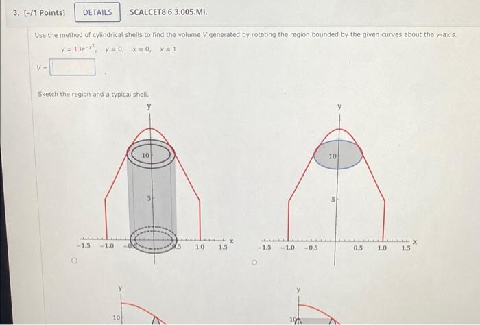 [Solved]: Use the method of cylindrical shells to find the