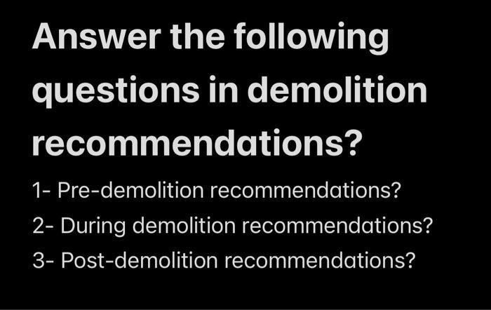 Solved Answer the following questions in demolition | Chegg.com