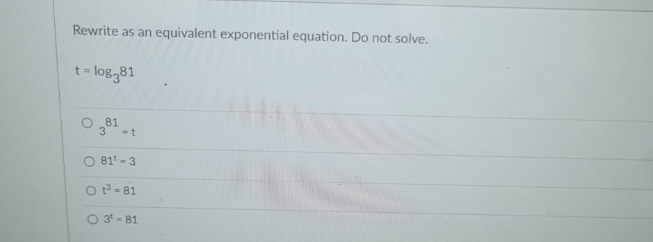Solved Rewrite as an equivalent exponential equation. Do not | Chegg.com