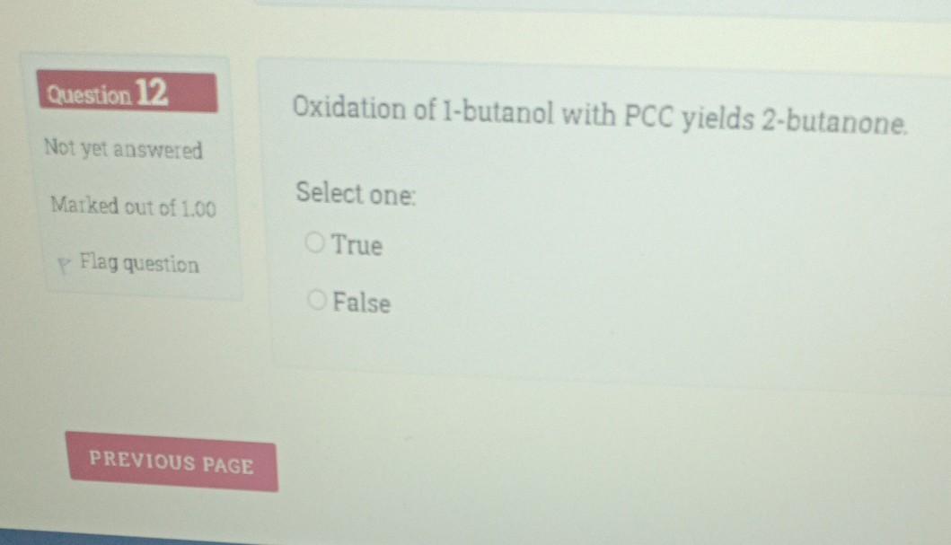 Solved Question 12 Oxidation of 1-butanol with PCC yields | Chegg.com