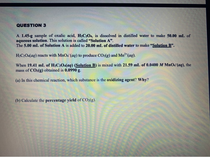 Solved QUESTION 3 A 1.45-g sample of oxalic acid, H2C2O4, is | Chegg.com