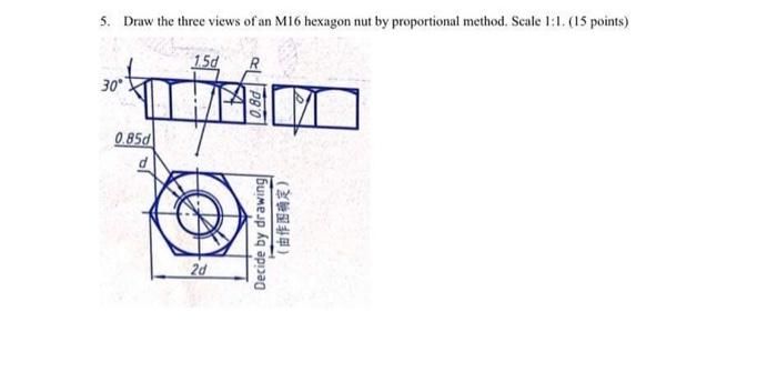 Solved 5. Draw the three views of an M16 hexagon nut by | Chegg.com