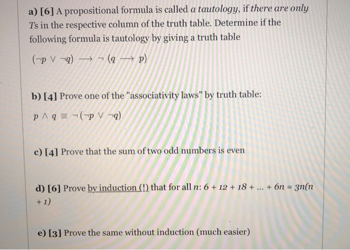 Solved a) [6] A propositional formula is called a tautology, | Chegg.com