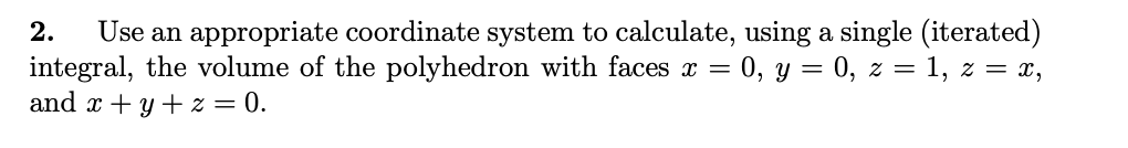 Solved Use an appropriate coordinate system to calculate, | Chegg.com