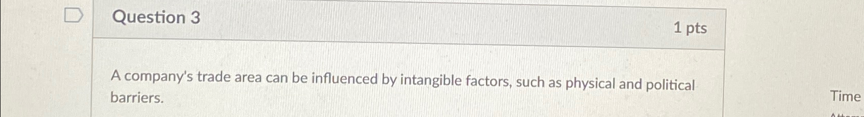 Solved Question 3A company's trade area can be influenced by | Chegg.com