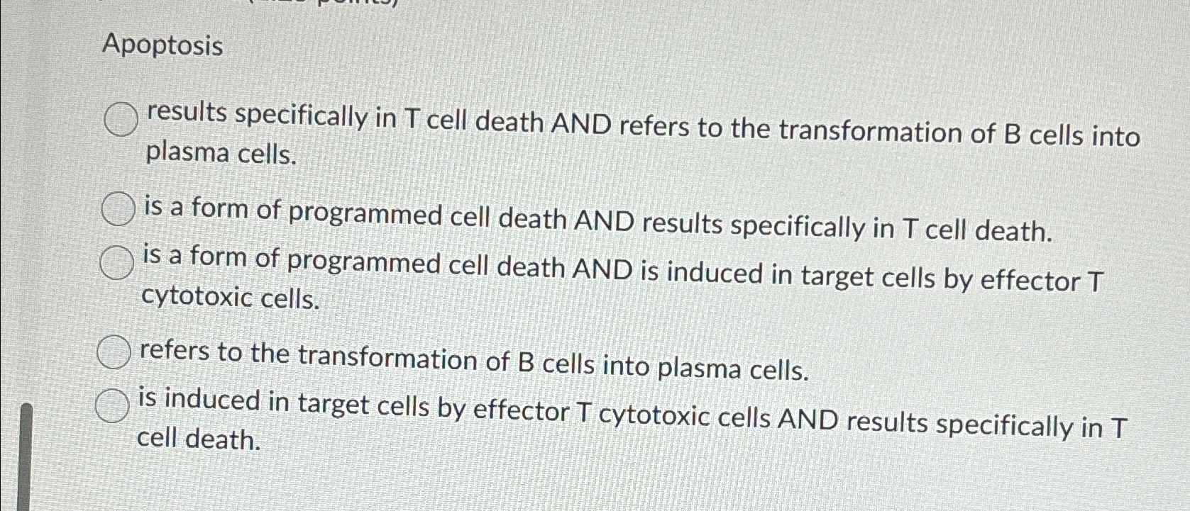 Solved Apoptosisresults specifically in T cell death AND | Chegg.com