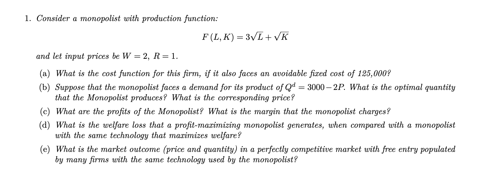 Solved 1. ﻿Consider a monopolist with production | Chegg.com