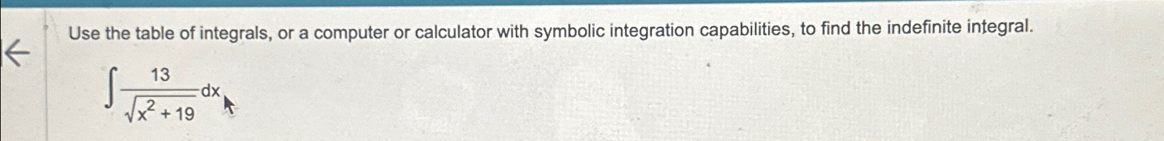 Solved Use the table of integrals, or a computer or | Chegg.com