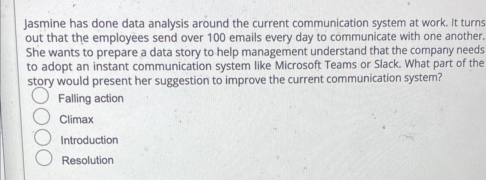 Solved Jasmine has done data analysis around the current | Chegg.com
