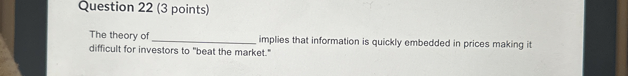 Solved Question 22 (3 ﻿points)The theory of ﻿implies that | Chegg.com