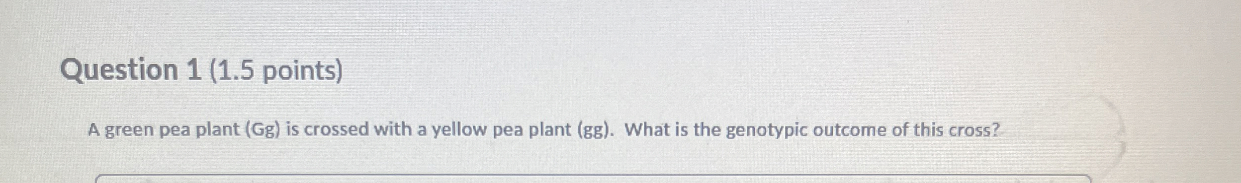 Solved Question 1 (1.5 ﻿points)A green pea plant (Gg) ﻿is | Chegg.com