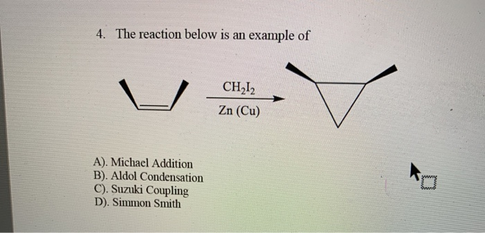 Solved 4. The reaction below is an example of CH2I2 Zn (Cu) | Chegg.com