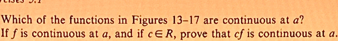 Solved If f ﻿is continuous at a, ﻿and if cinR, prove that cf | Chegg.com