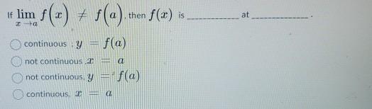 Solved If lim lim f(a) + f(a). then f(a) is at continuous y | Chegg.com
