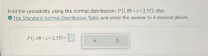 Solved Find the probability using the normal distribution: | Chegg.com