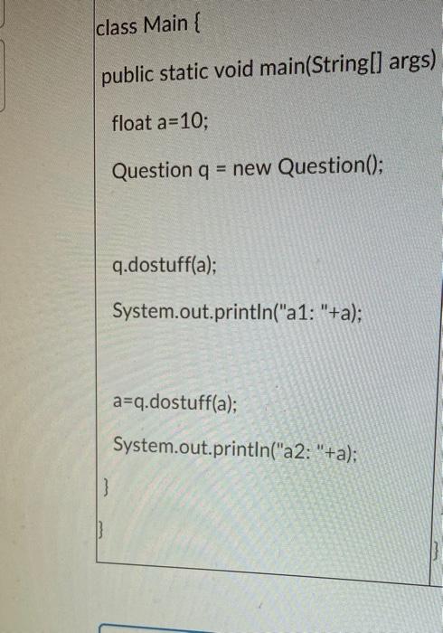 Solved Java class Question public int dostuff(int a) { | Chegg.com