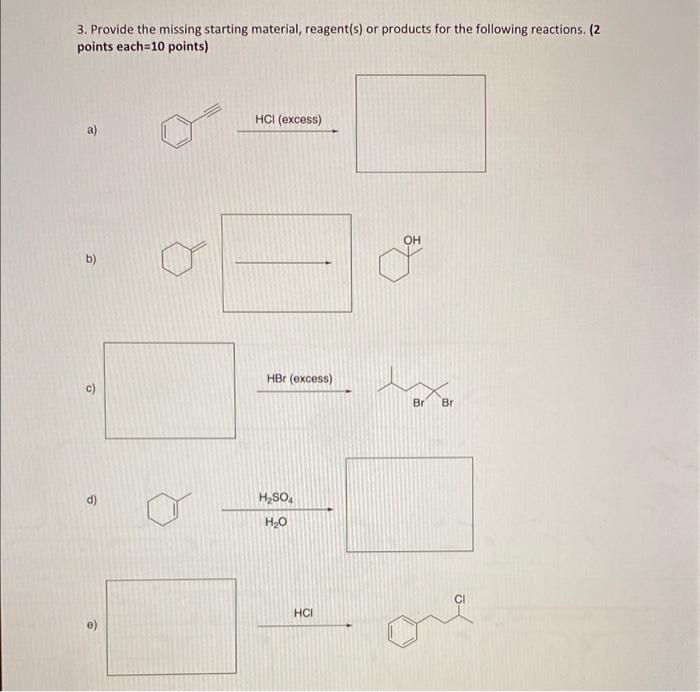 Solved 3. Provide the missing starting material, reagent(s) | Chegg.com