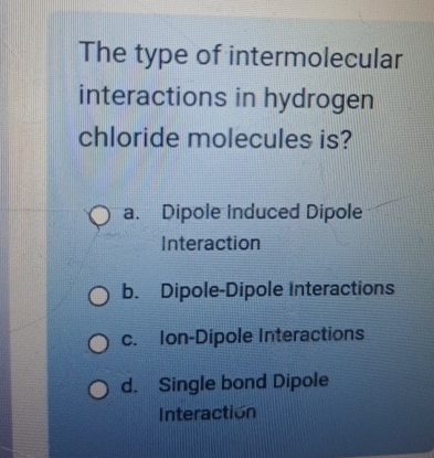 Solved The type of intermolecular interactions in hydrogen | Chegg.com