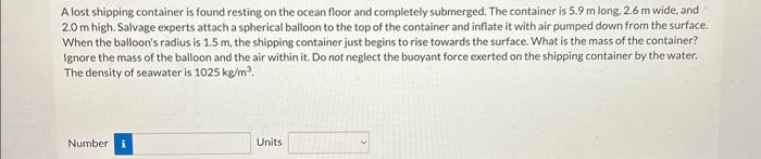 Solved A lost shipping container is found resting on the | Chegg.com
