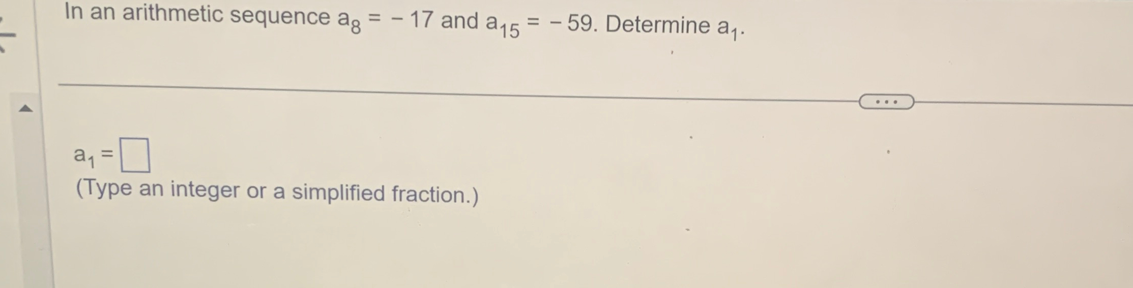 Solved In an arithmetic sequence a8=-17 ﻿and a15=-59. | Chegg.com