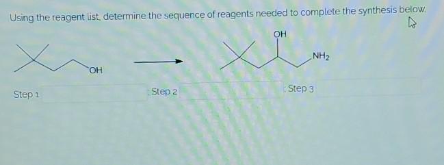 Solved Using the reagent list determine the sequence of | Chegg.com