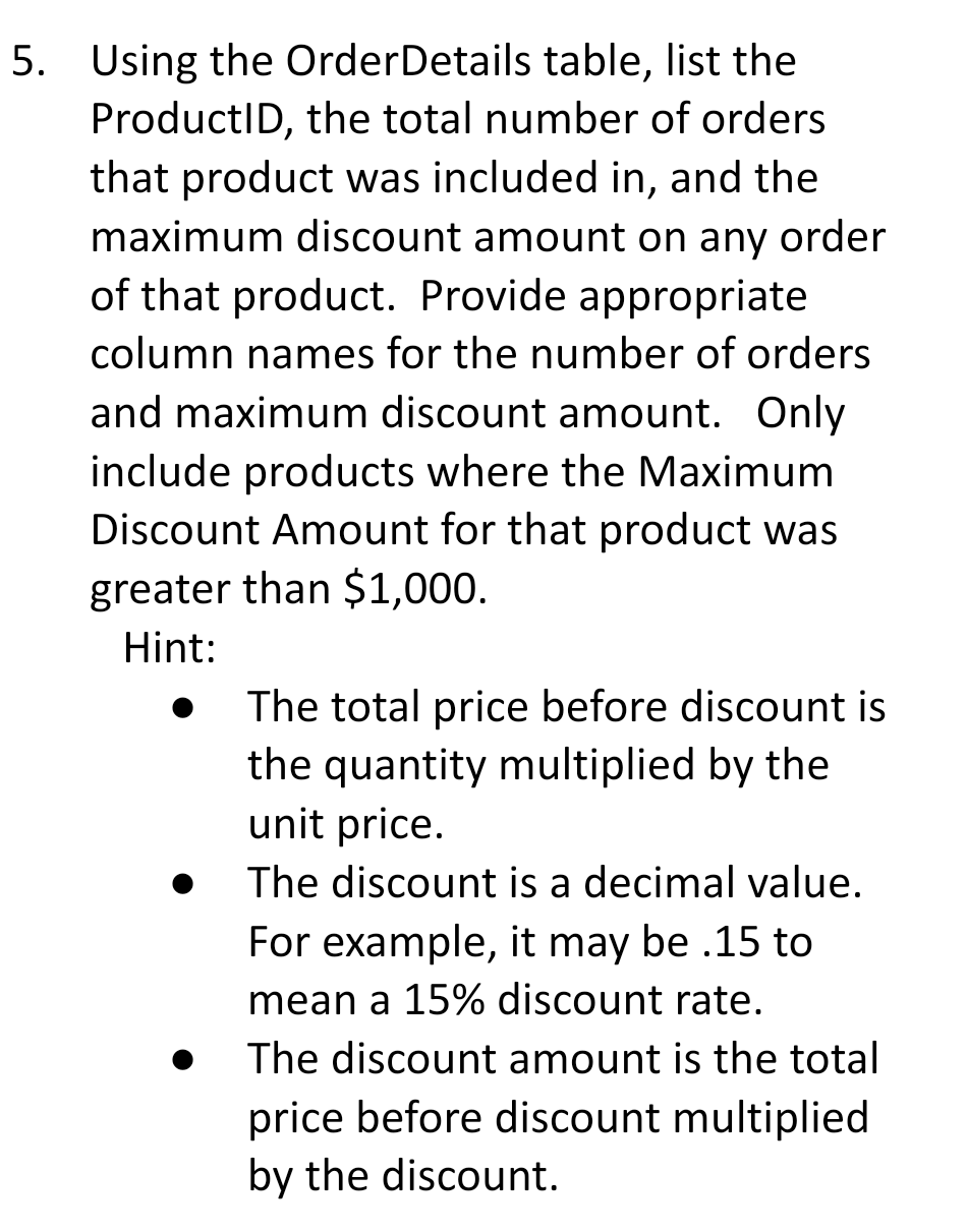 Solved 5. Using the Order Details table, list the ProductID, | Chegg.com