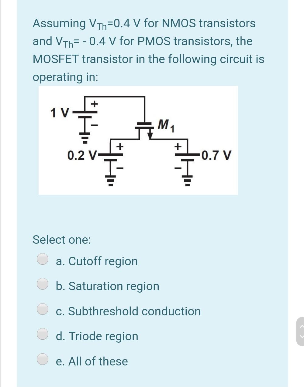 Solved If VGS - Vth of a MOSFET transistor (operating in | Chegg.com