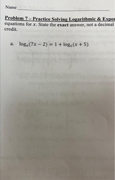 Solved Problem 7-Practice Solving Logarithmic \& Expo | Chegg.com