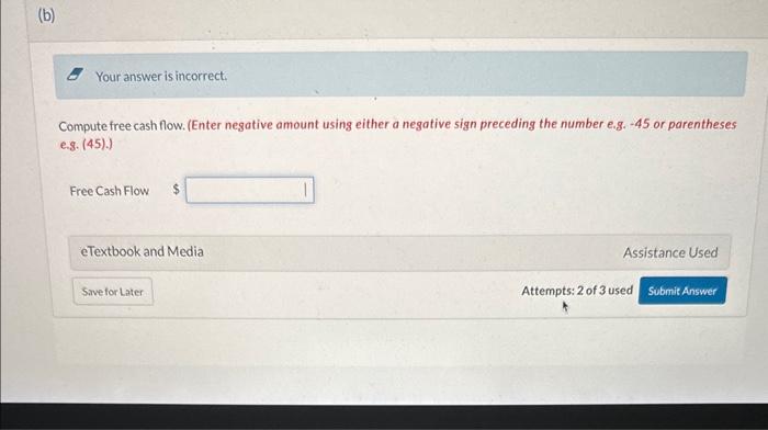 [Solved]: 6) Your answer is incorrect. Compute free cash fl