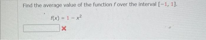 Solved Find the average value of the function f over the | Chegg.com