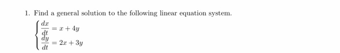 Solved Find a general solution to the following linear | Chegg.com