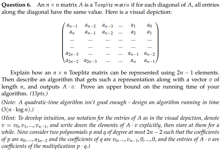 Solved Question 6. An n×n ﻿matrix A is ﻿a Toeplitz matrix if | Chegg.com