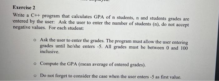 Solved Exercise 2 Write a C++ program that calculates GPA of | Chegg.com
