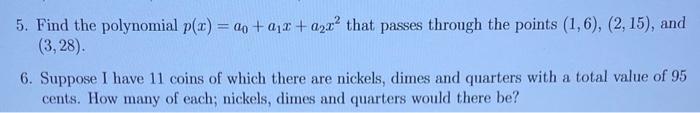 Solved 5. Find the polynomial p(x)=a0+a1x+a2x2 that passes | Chegg.com
