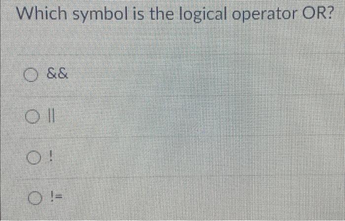 Solved Which symbol is the logical operator NOT? && III | Chegg.com Solved Which symbol is the logical operator NOT? && III | Chegg.com