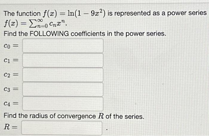 Solved The function f(x) = ln(1 - 9x^2) is represented as a | Chegg.com