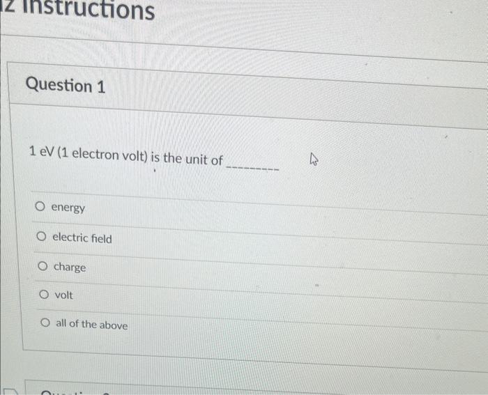 Solved 1eV (1 electron volt) is the unit of energy electric | Chegg.com