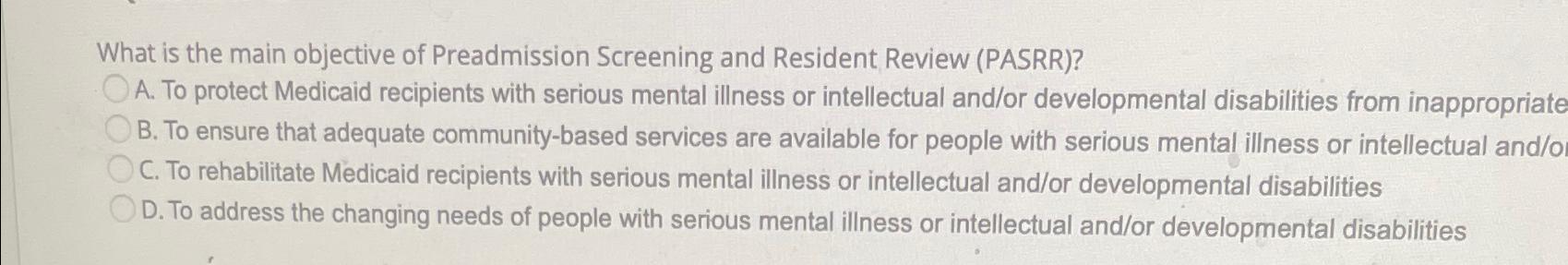 Solved What is the main objective of Preadmission Screening | Chegg.com