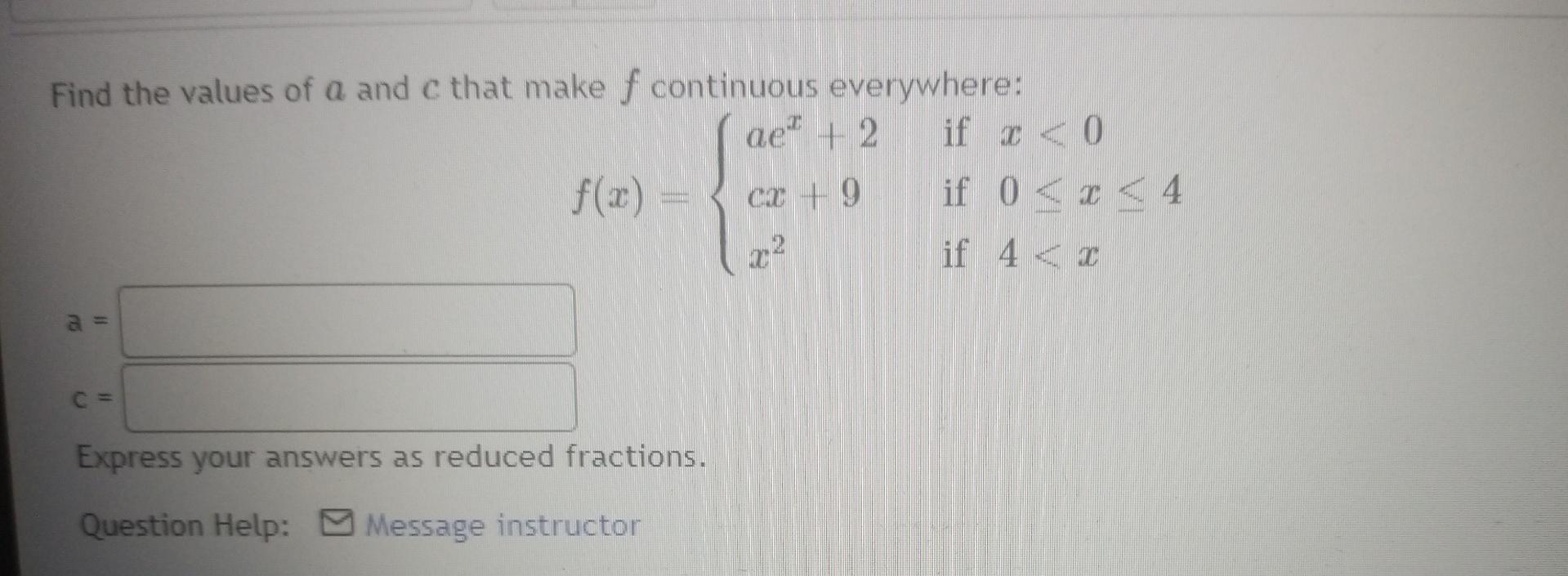 Solved Find the values of a and c that make f continuous | Chegg.com
