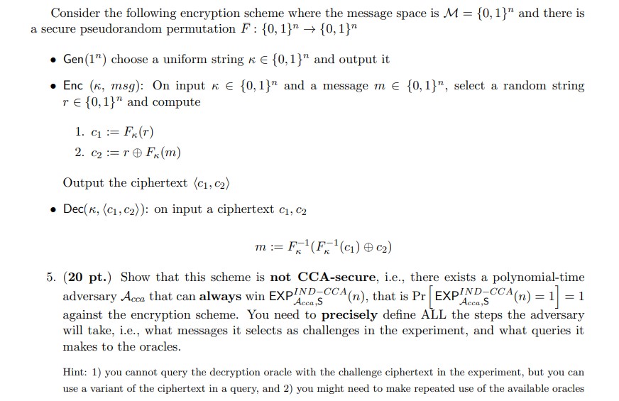 Solved Consider the following encryption scheme where the | Chegg.com