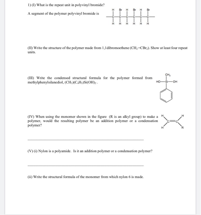 Solved 1) (1) What is the repeat unit in polyvinyl bromide? | Chegg.com