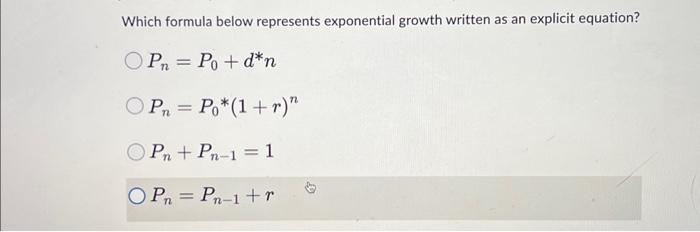 Solved Which formula below represents exponential growth | Chegg.com