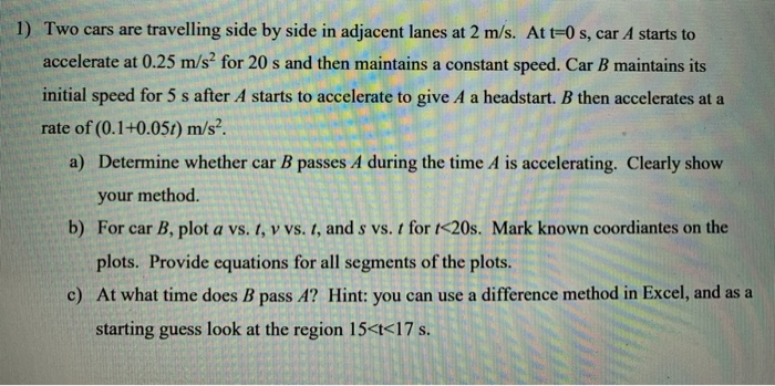 Solved 1) Two cars are travelling side by side in adjacent | Chegg.com
