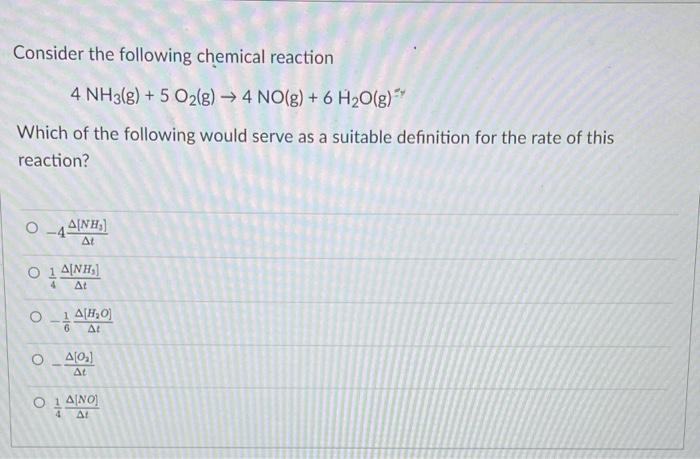 Solved Consider the following chemical reaction 4 NH3(g) + 5 | Chegg.com
