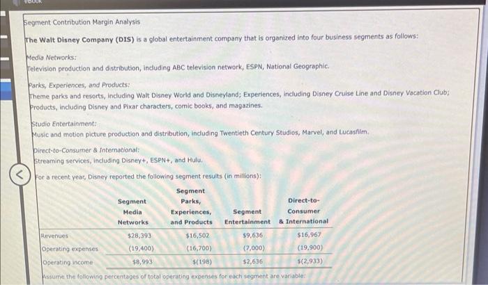Solved Segment Contribution Margin Analysis The Walt Disney | Chegg.com