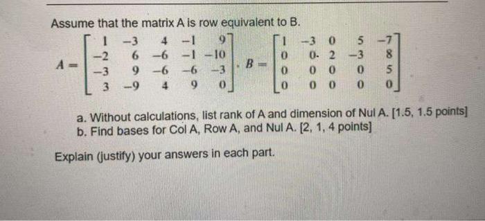 Solved Assume that the matrix A is row equivalent to B. | Chegg.com