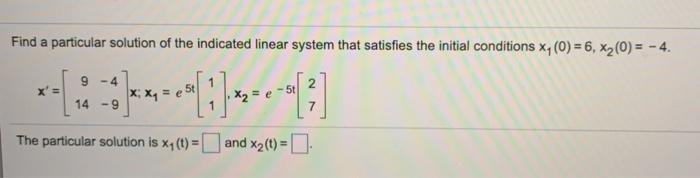Solved Find a particular solution of the indicated linear | Chegg.com