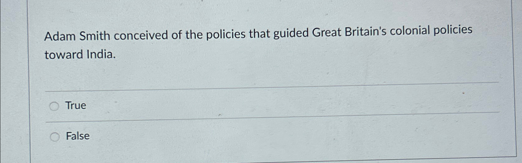 Solved Adam Smith conceived of the policies that guided | Chegg.com