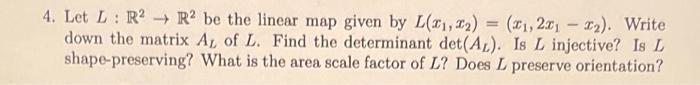 Solved 4. Let L:R2→R2 be the linear map given by | Chegg.com