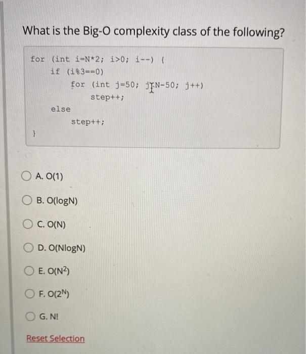 Solved What is the Big-O complexity class of the following? | Chegg.com